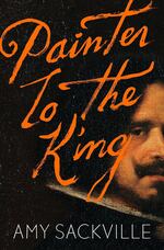 Painter to the King by Amy Sackville review – dense and rich and well ...